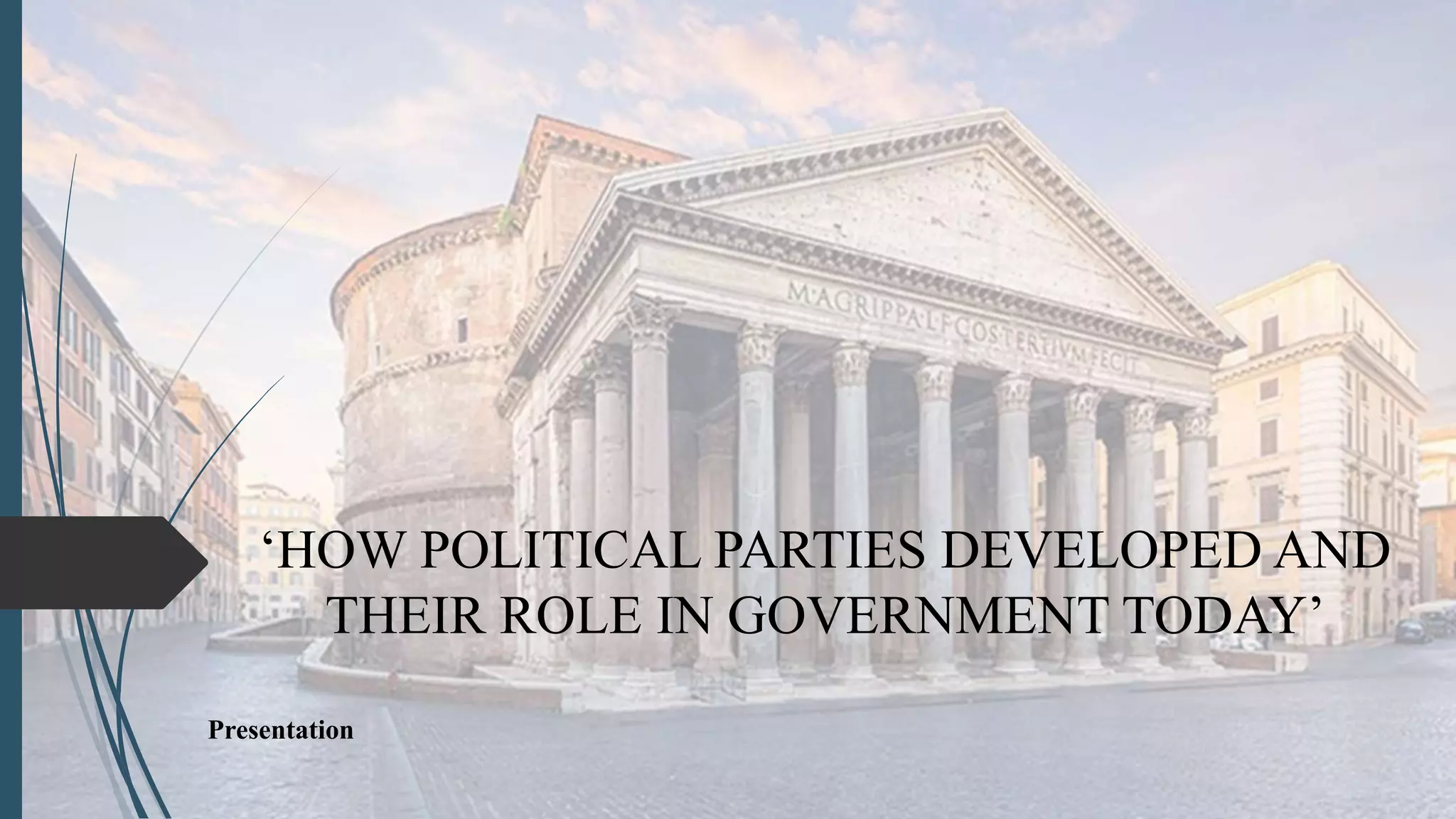 HOW POLITICAL PARTIES DEVELOPED AND THEIR ROLE.pptx