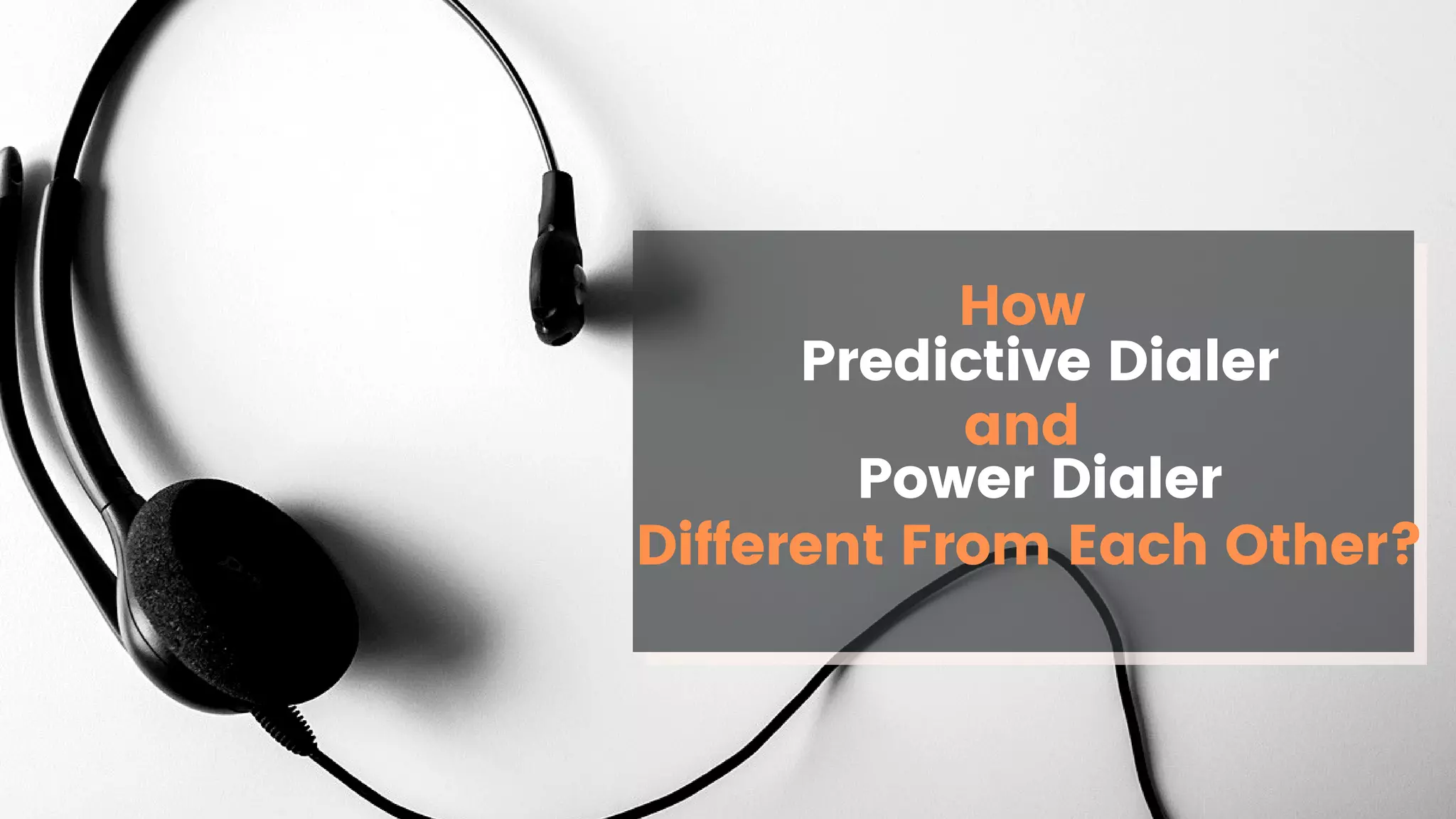 How Power Dialer and Predictive Dialer Different From Each Other | PPT