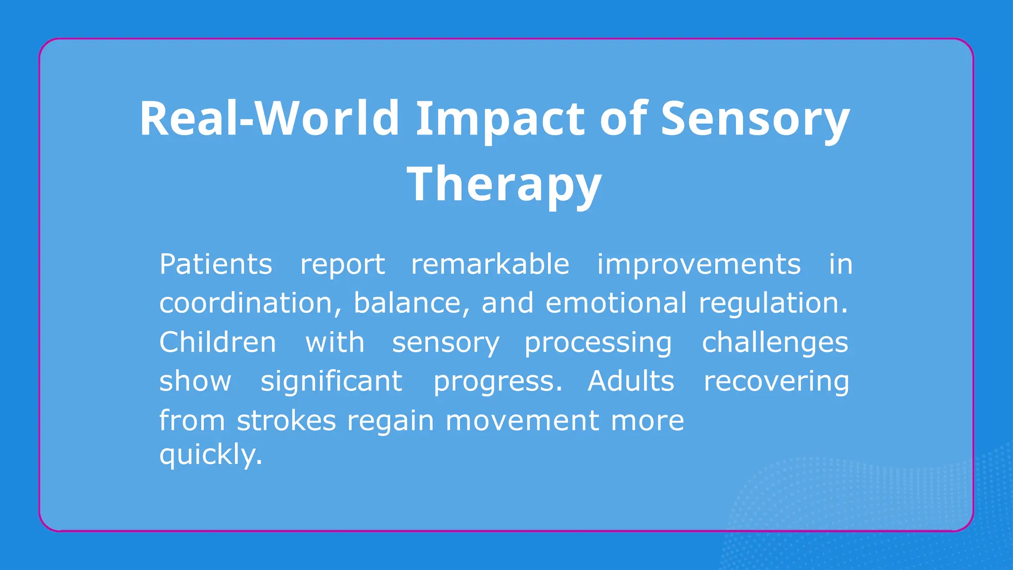 HOW PROPRIOCEPTIVE INPUT ENHANCES THERAPY EFFECTIVENESS.pptx