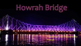Howrah bridge | PPTX