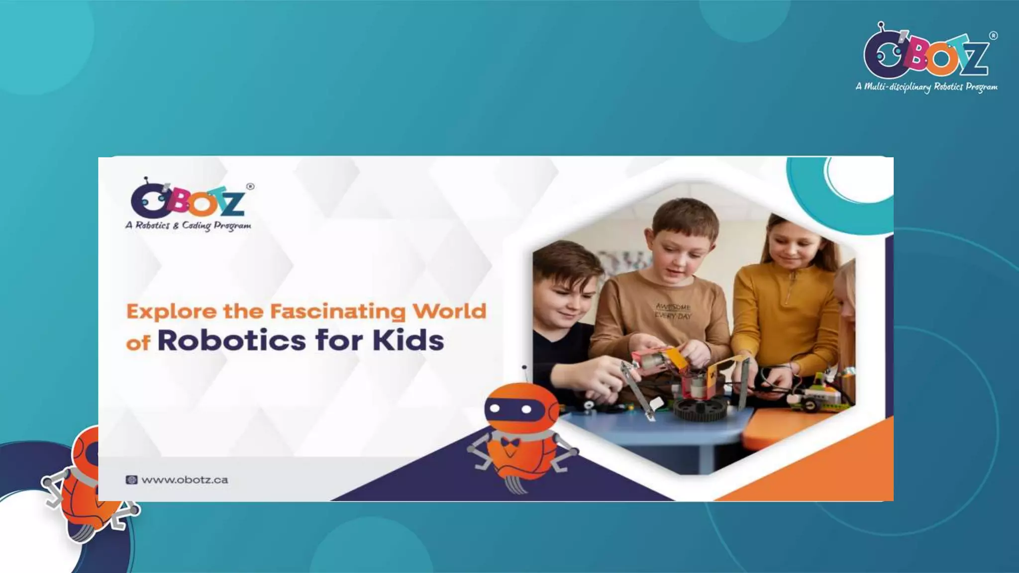 How Robot Kits Help Amplify the Process of Learning Robotics for Kids.pptx