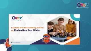 How Robot Kits Help Amplify the Process of Learning Robotics for Kids.pptx