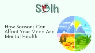 How Seasons can affect your Mood and Mental Health | Solh Wellness | PDF