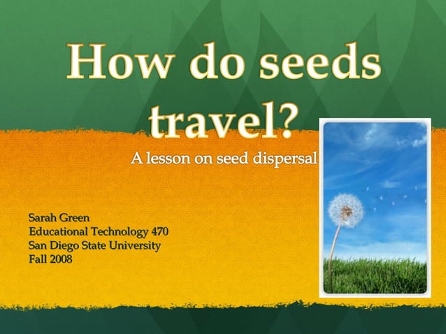 How Seeds Travel | PPT | Gardening | Home & Garden