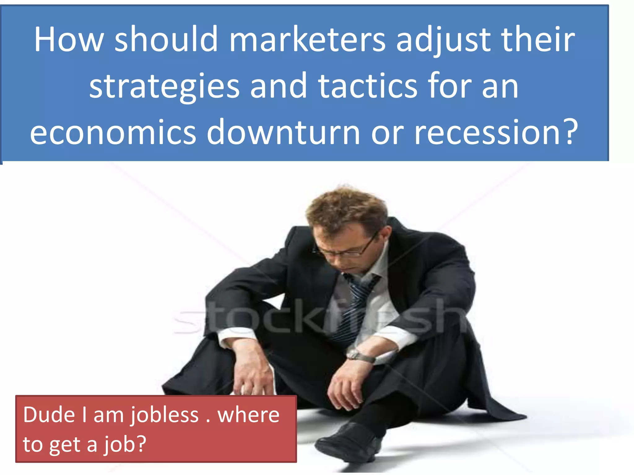 How should marketers adjust their strategies and tactics | PPT