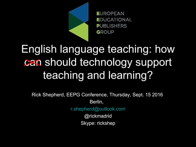 English Language Teaching: how should technology support teaching and ...