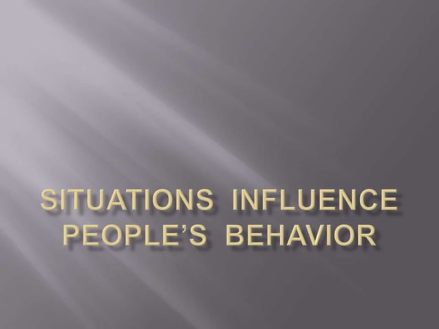 How situations influences behavior(conformity ) | PPT