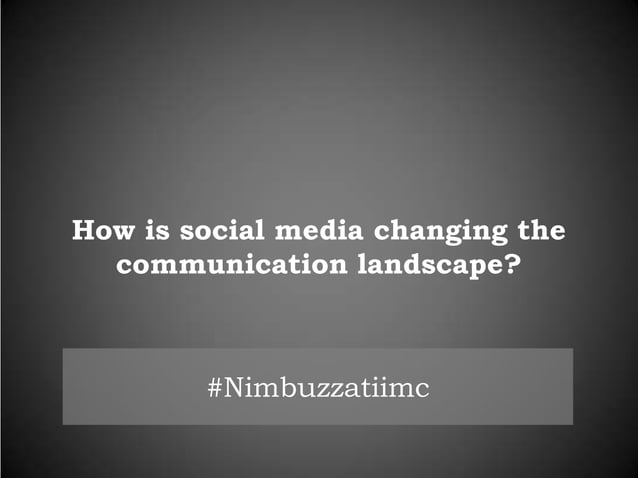 How social media is changing the communication landscape #IIMC - Syed ...
