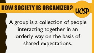 how society is organized in our community | PPTX