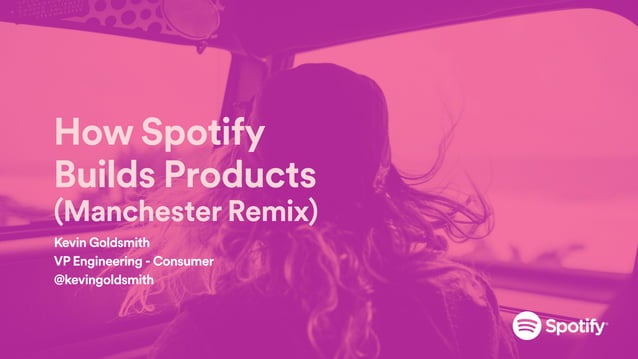 How Spotify Builds Products (Organization. Architecture, Autonomy ...