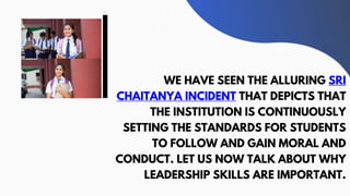 How Sri Chaitanya Incident Highlights Leadership Skills | PPT