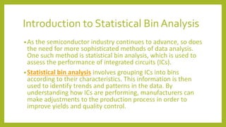 How Statistical Bin Analysis is used in the Semiconductor Industry.pptx