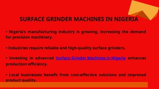 How Surface Grinder Machines Enhance Manufacturing Accuracy | PPTX