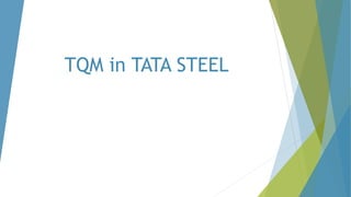 TQM implementation in TATA Steel | PPTX
