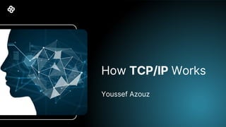 Brief presentation on How TCPIP Works.pdf