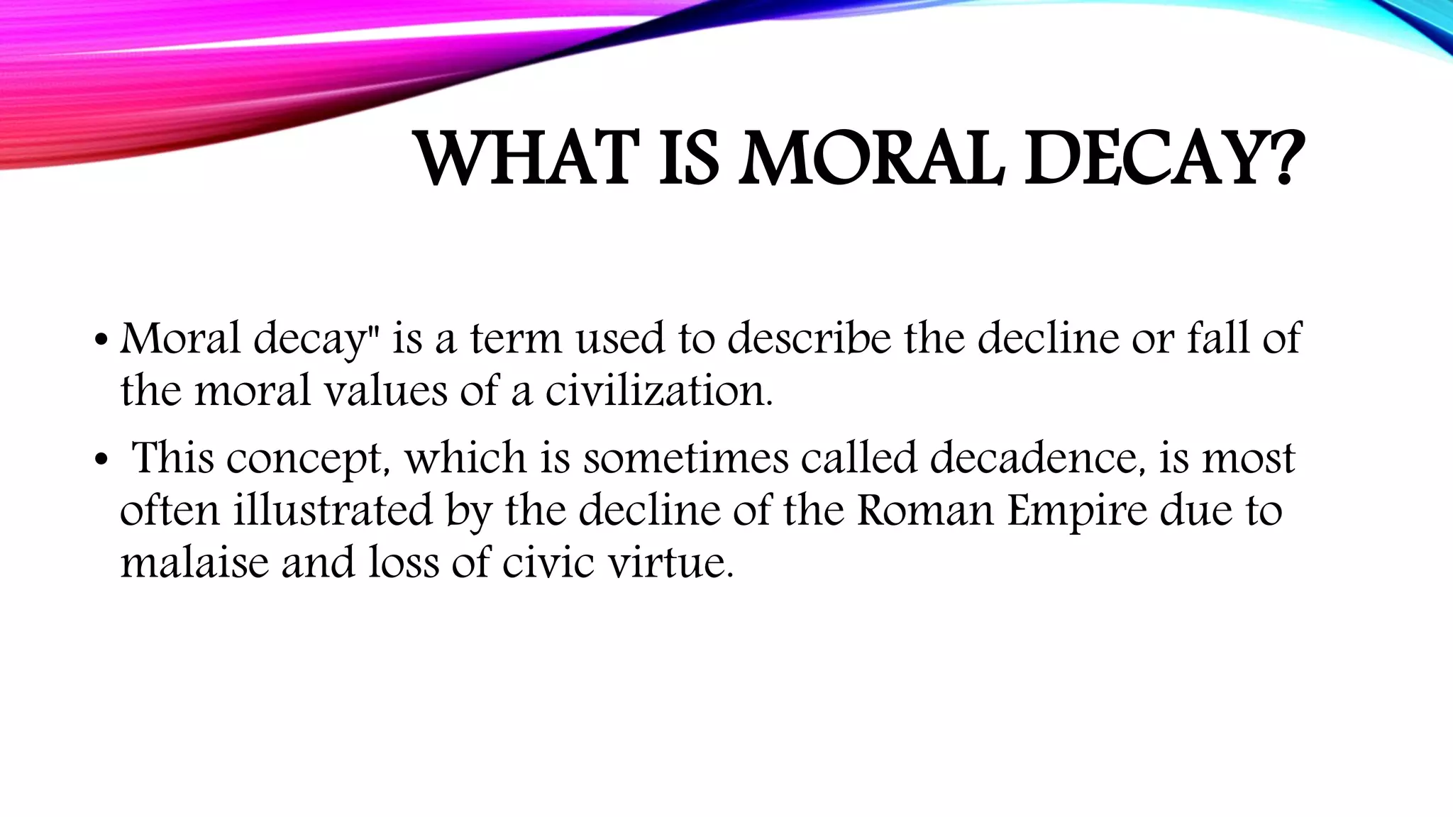 How technologies has led to moral decay | PPTX