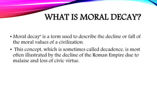 How technologies has led to moral decay | PPTX