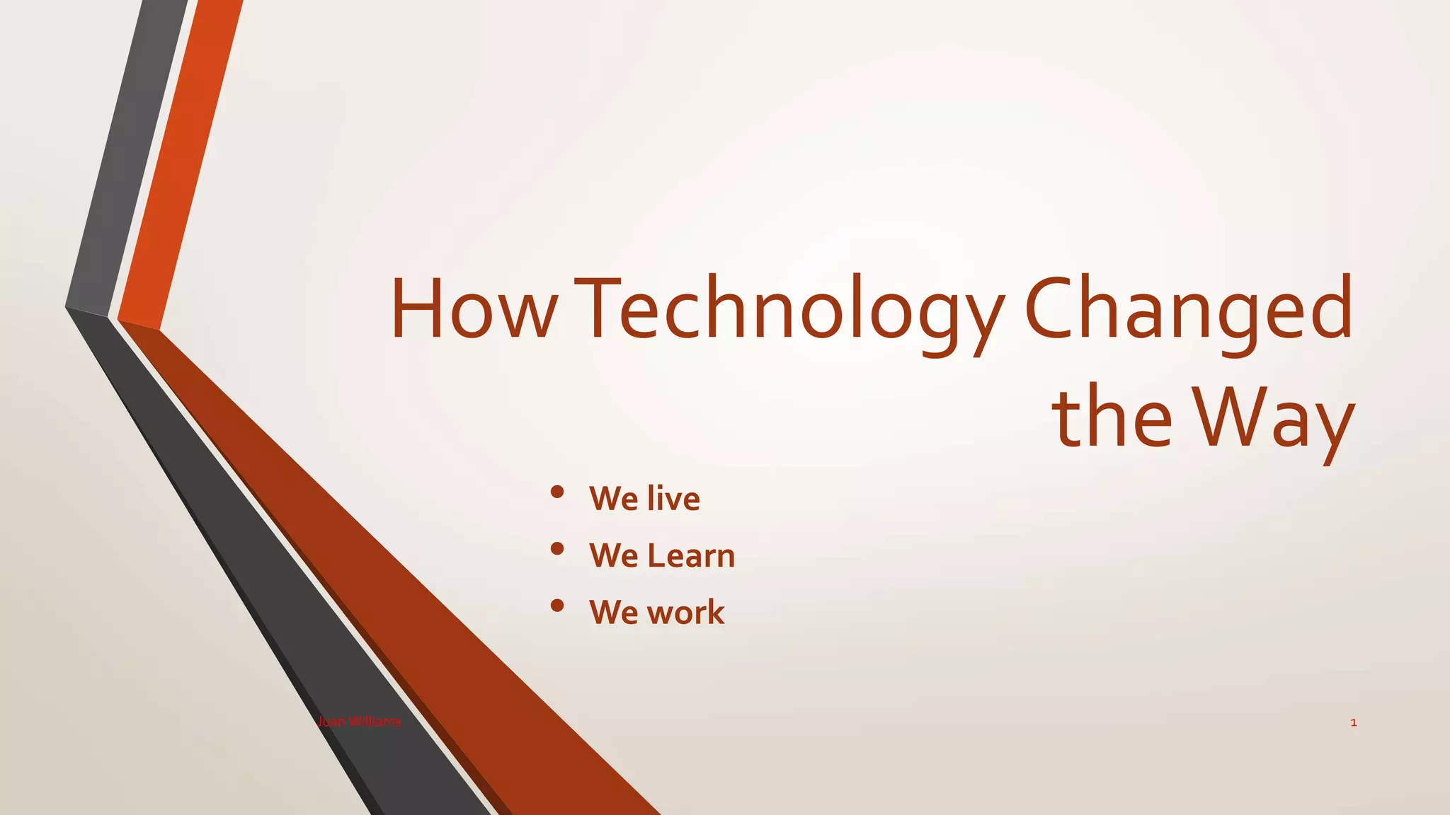 How technology changed the way | PPTX