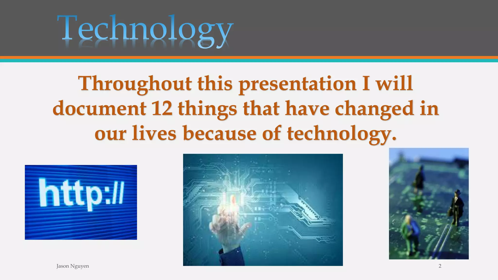 12 ways technology has changed our lives | PPT