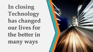 12 ways technology has changed our lives | PPT