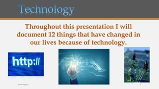 12 ways technology has changed our lives | PPT
