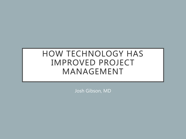 How Technology Has Improved Project Management | PPTX | Business ...