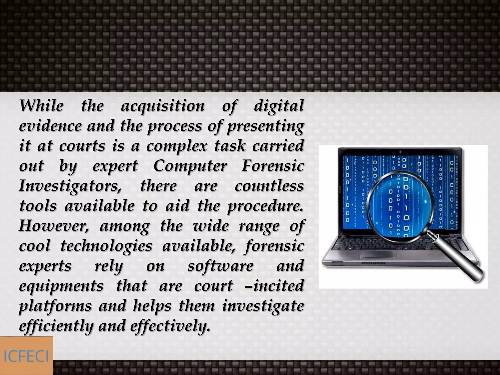 How technology used in computer forensics investigation | PPT