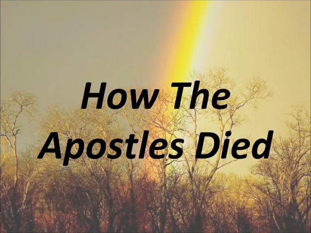 How the apostles_died | PPS | Christianity | Religion & Spirituality