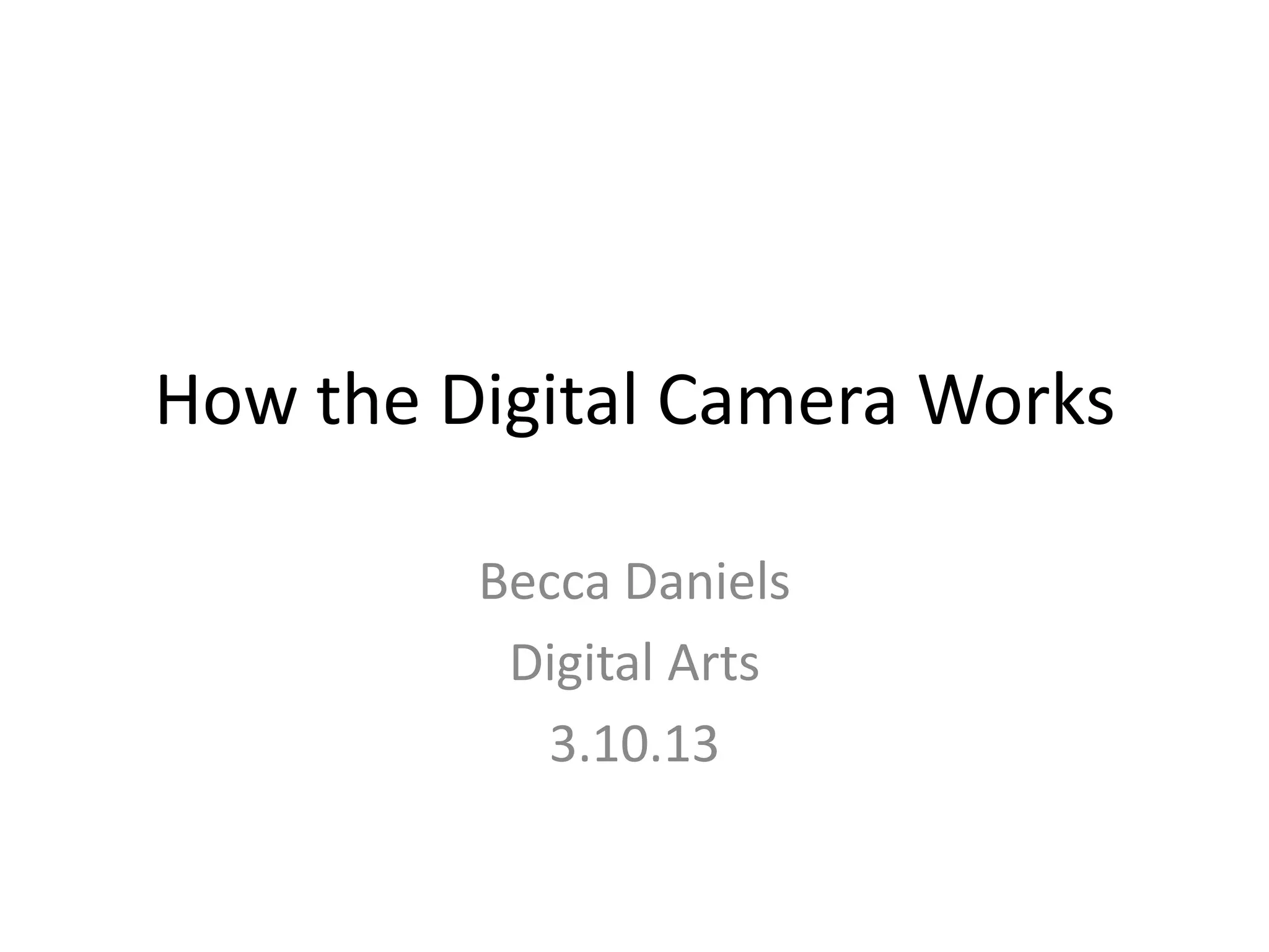 How the digital camera works | PPTX