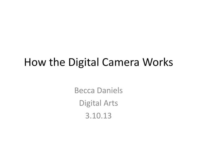 How the digital camera works | PPTX