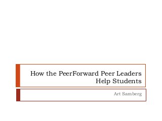 How the PeerForward Peer Leaders Help Students