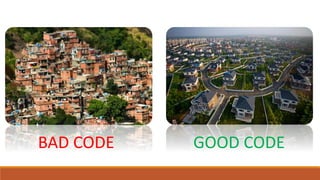 HOW TO WRITE GOOD CODE | PPT