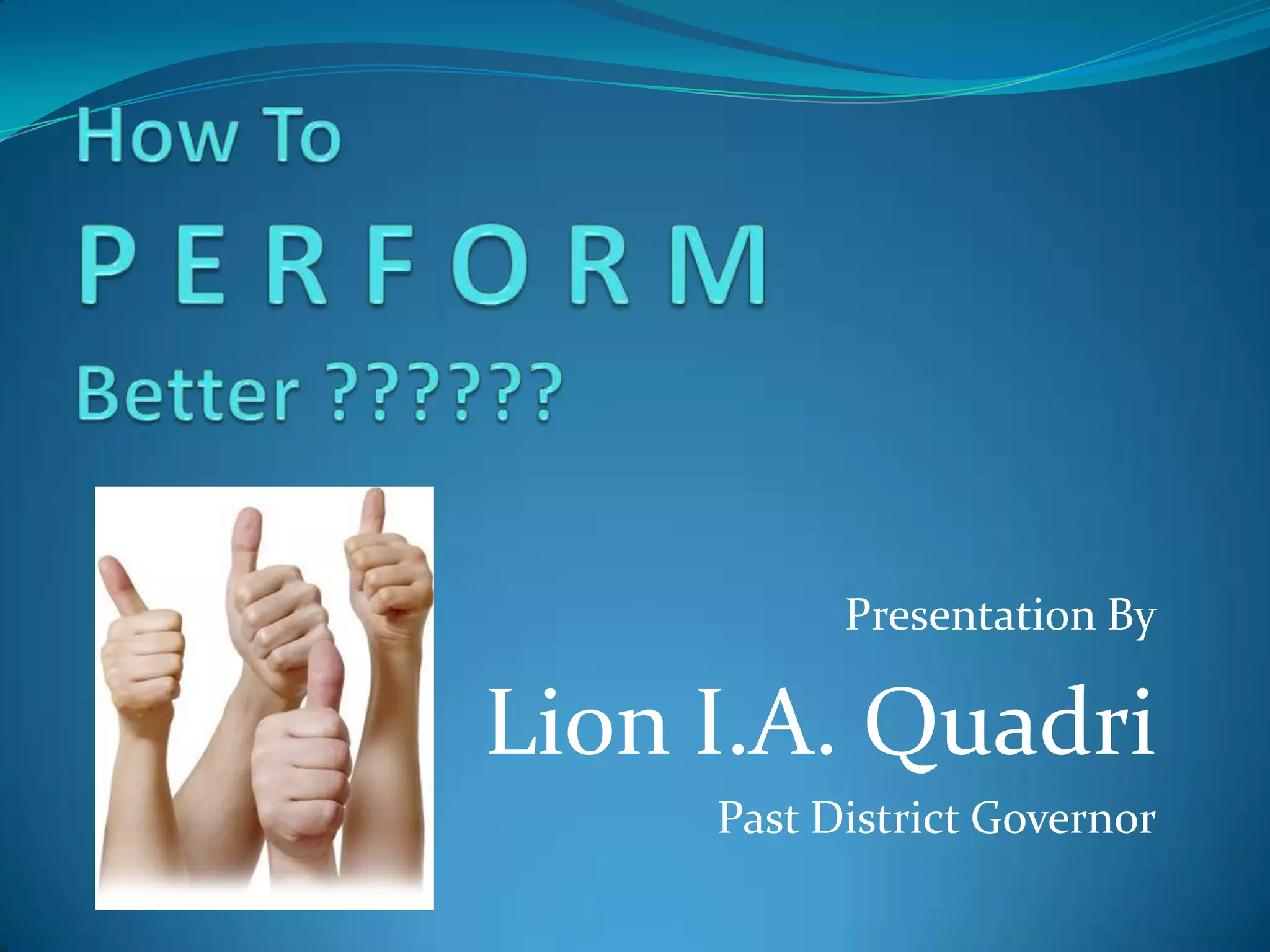 How to Perform Better | PPT