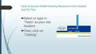 How to Access Follett Destiny Resource Lists Created Just for You | PPTX