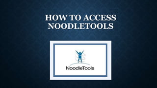 How to access noodle tools | PPTX