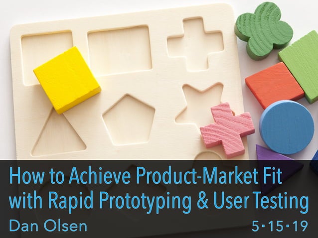 How to Achieve Product-Market Fit with Rapid Prototyping and User ...