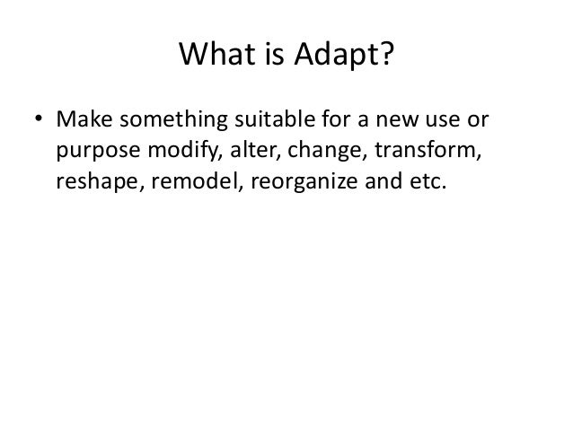 How to adapt ideas to people and