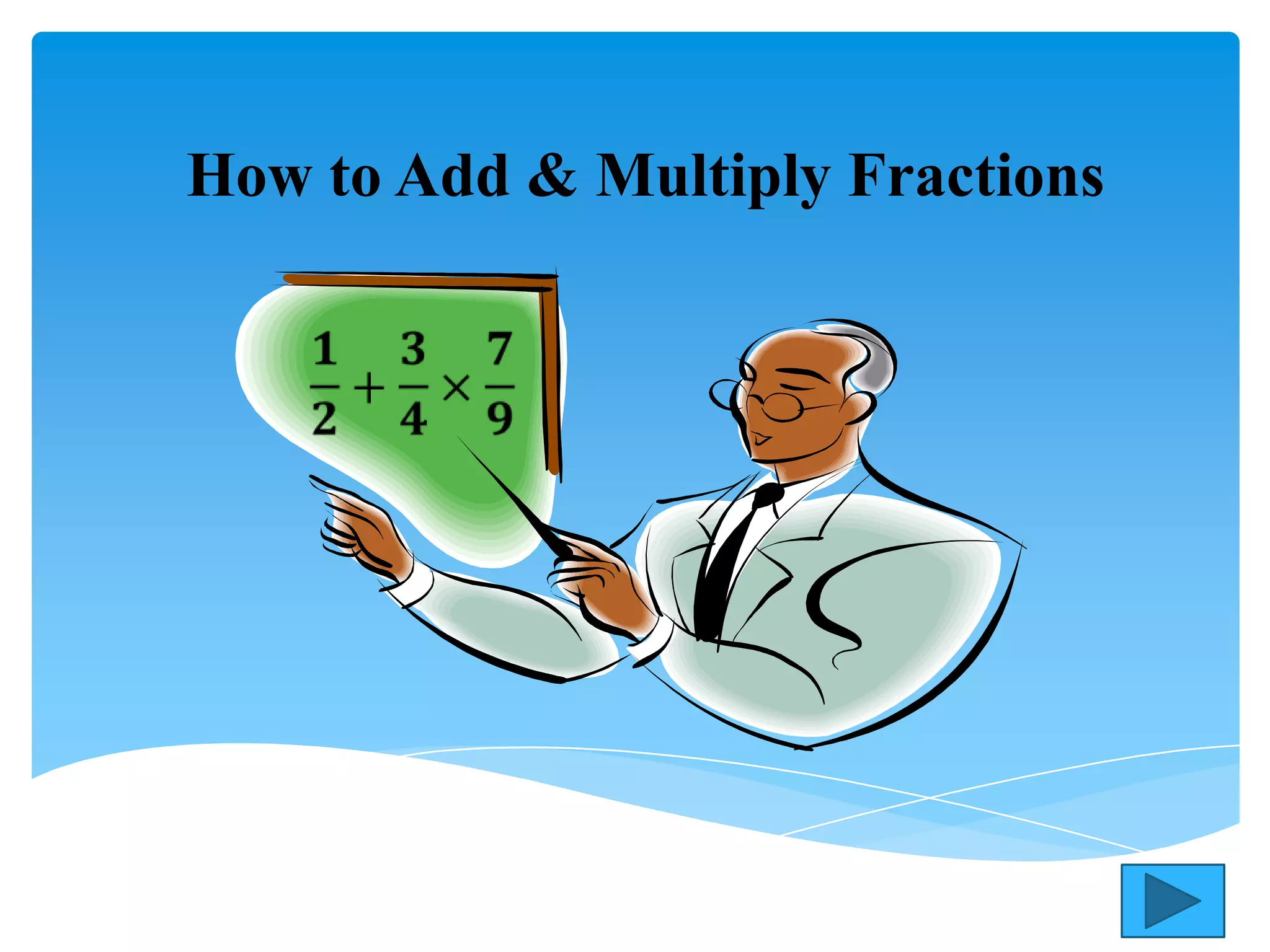 How to add and multiply fractions | PPT