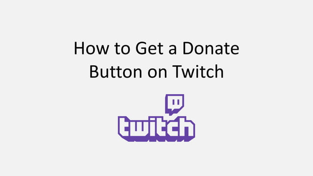 How to add donate button to twitch – twitch donation button | PPT