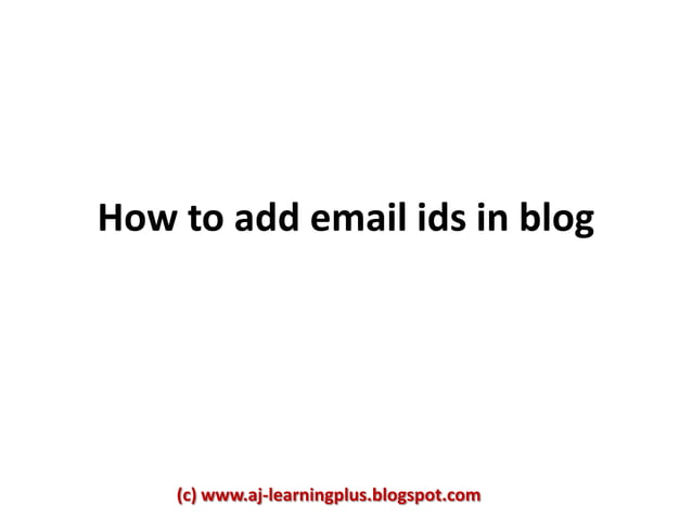 How to add email ids in blog | PPTX
