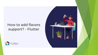 How to add flavors support_ - Flutter.pdf | Computing | Technology & Computing