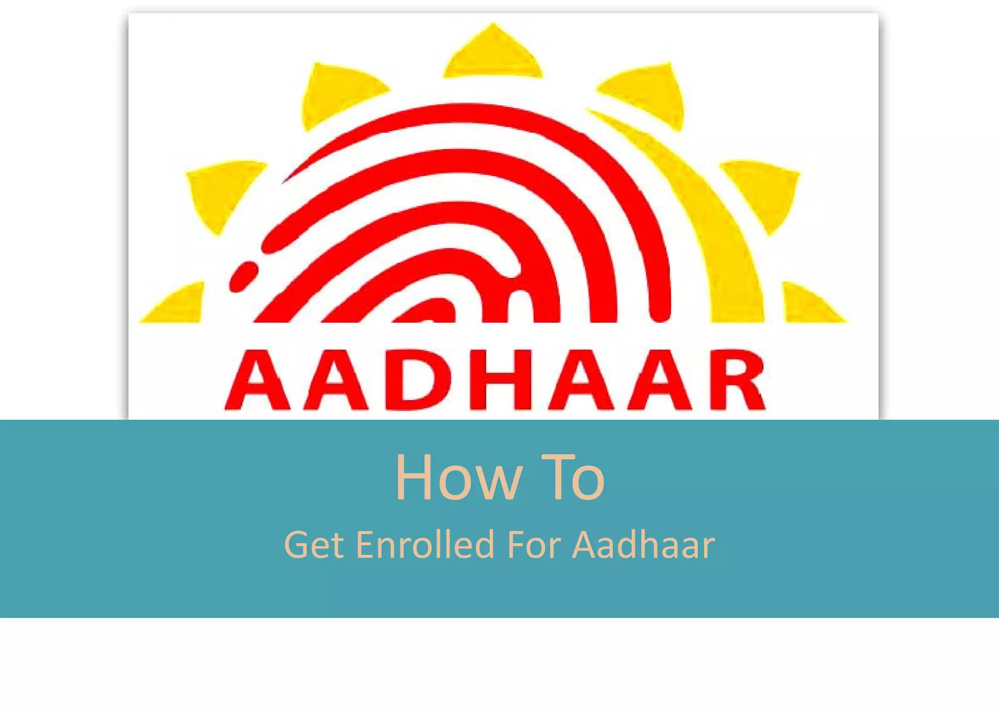 How to apply for Aadhaar Card | PPT
