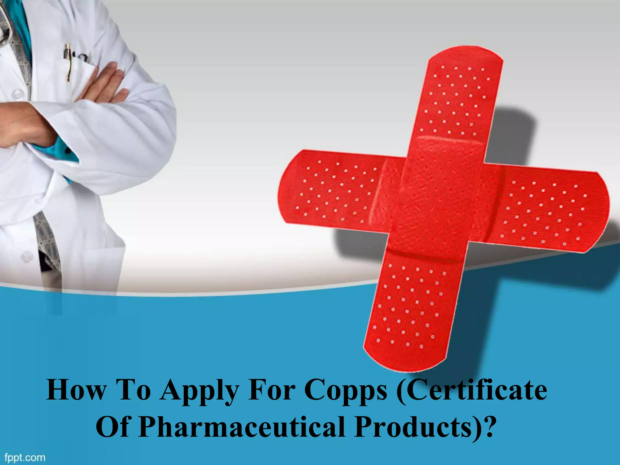 How to apply for COPPs (Certificate of Pharmaceutical Products)? | PDF