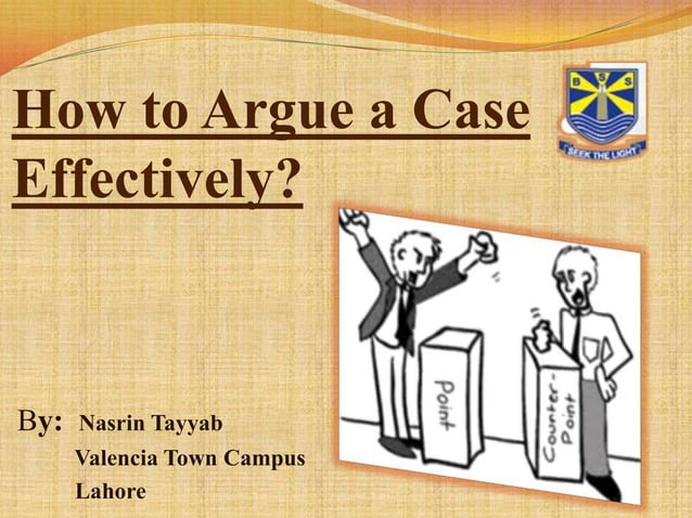 How to argue a case effectively | PPTX