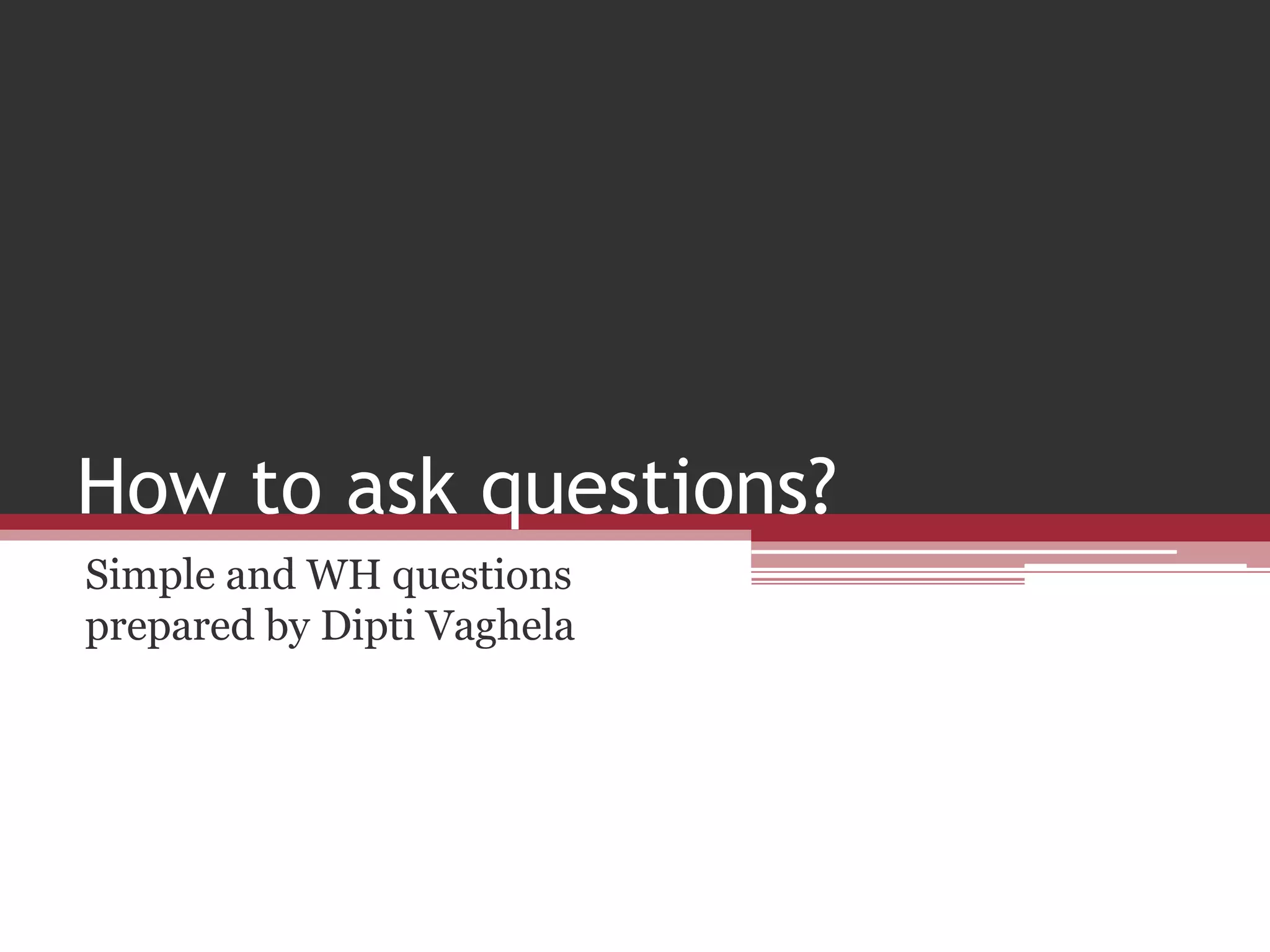 How to ask questions ? | PPT