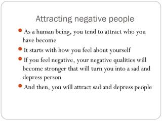 How to attract positive people | PPT | Career Advice | Careers