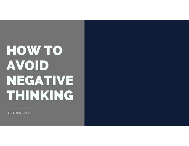 James B. Pepper Rutland on How to Avoid Negative Thinking | PPT