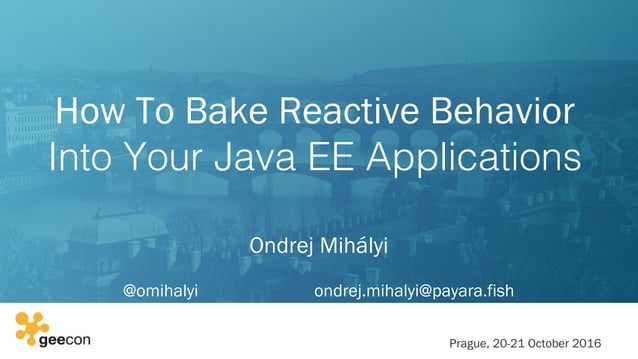 Bake Reactive Behavior Into Java Ee Apps Ppt
