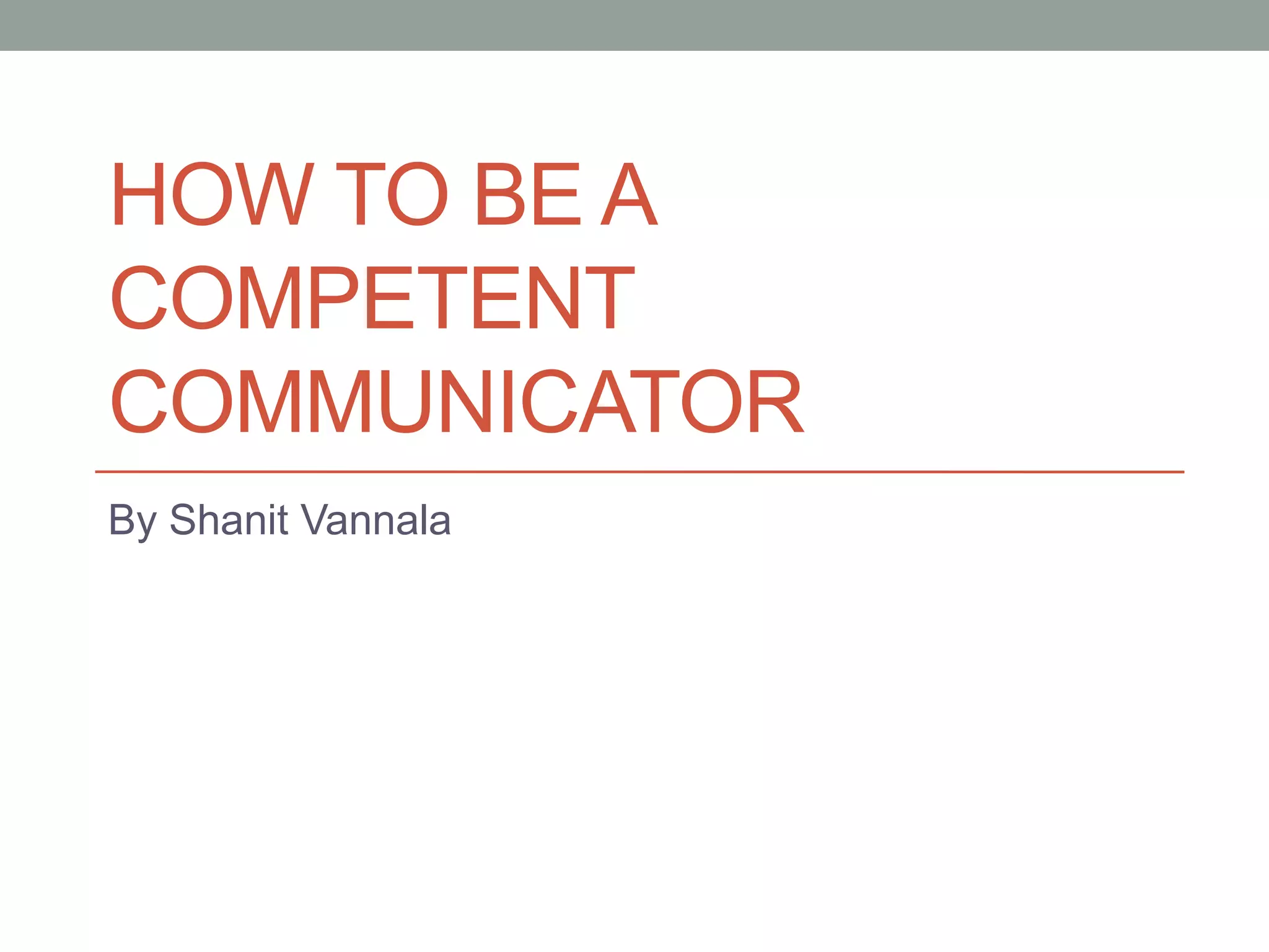 How to be a competent communicator | PPTX