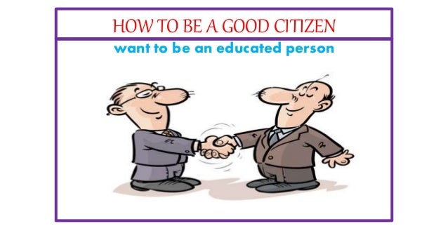 How to be a good citizen (como ser un buen ciudadano)